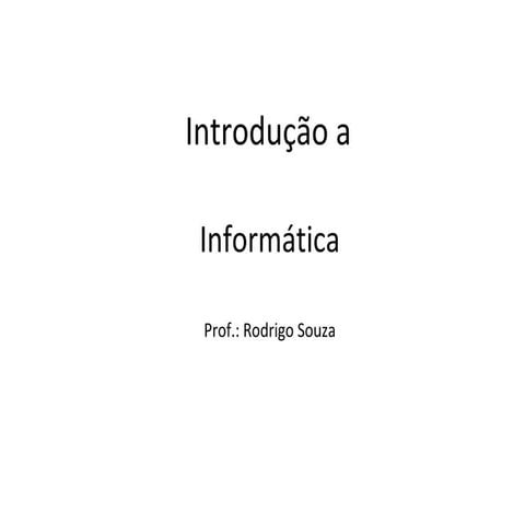 Introdução a informática ifb - 25-05-2013 - aula 1 | PPT