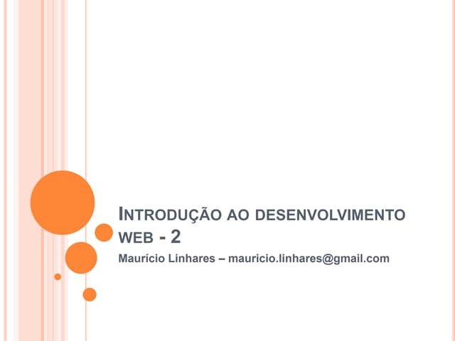 Introdução Ao Desenvolvimento Web 2 Ppt