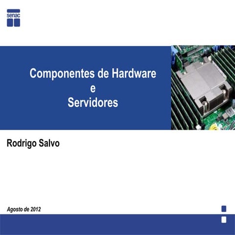 Componentes de Hardware e Servidores | PPT