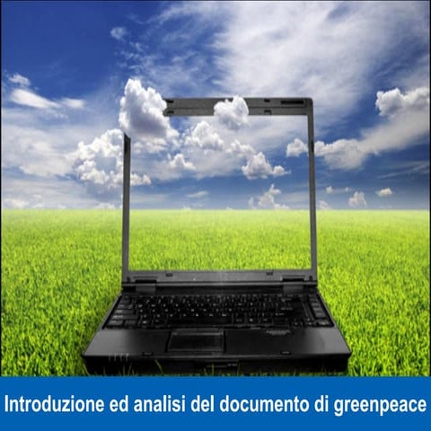 Introduzione analisi greenpeace | PPT | Computing | Technology & Computing