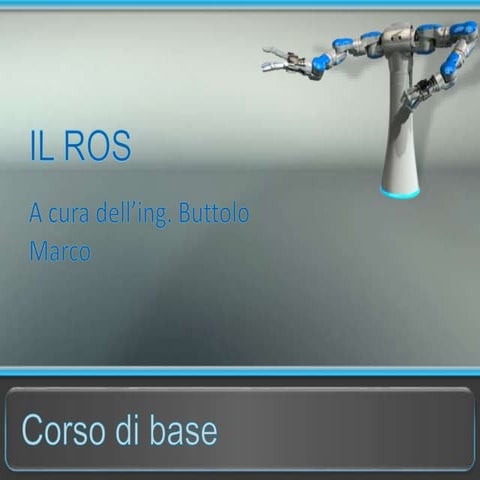 Introduzione ros | PPTX | Programming Languages | Computing