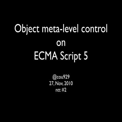 Object meta-level control on ECMA Script 5 | PDF | Web Development ...