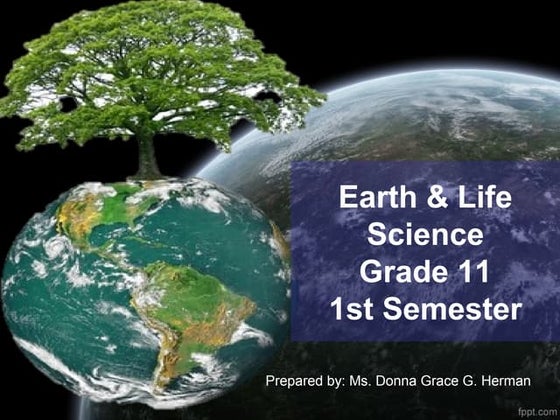 01 Earth and Life Science - Module 1 & 2.pptx | Geography | Science