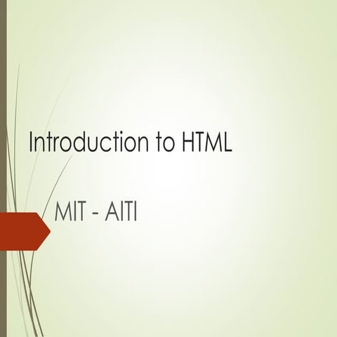 Introduction to HTML with tags and its attributes .ppt