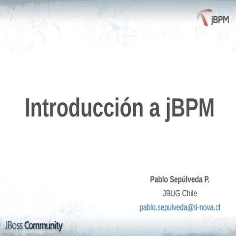 Introducción a jBPM 6 | PPT
