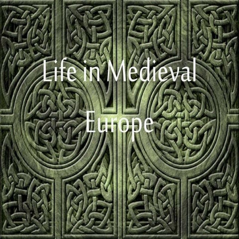INTRO Life in Medieval Europe.pptx