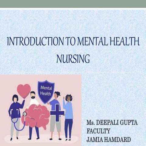 INTRODUCTION TO MENTAL HEALTH NURSING | PPTX