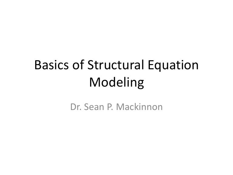 Basics of Structural Equation Modeling