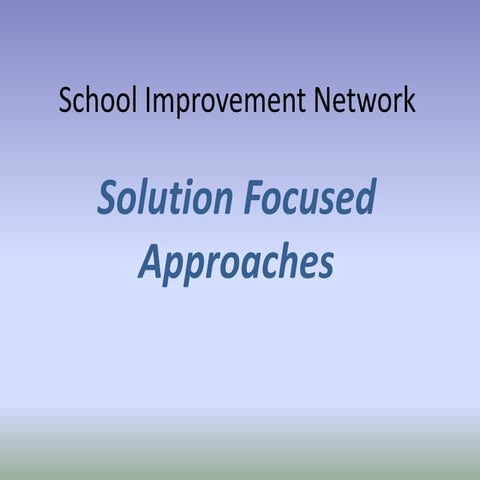 Introduction to Solution Focused working | PPTX