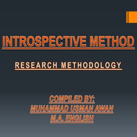 Introspection - Introspective Method in Research Methodology | PPT