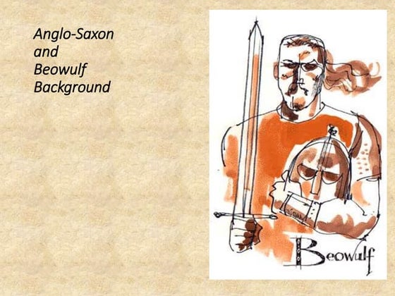 Beowulf Anglo Saxon and Beowulf Background | PPT