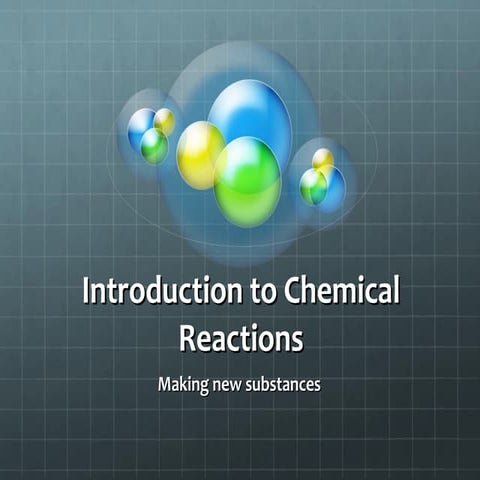Intro to chemical reactions | PPT
