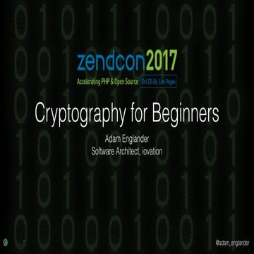 Zendcon 2017 Cryptography For Beginners Ppt