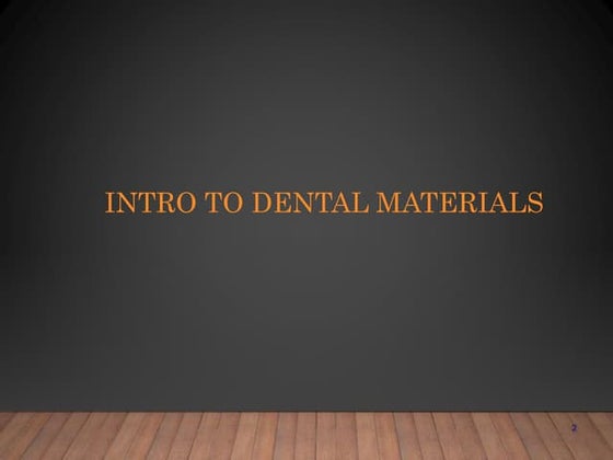 Introduction to Dental Materials | PPTX