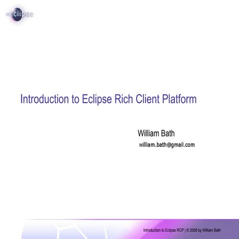 Introduction To Eclipse Rcp Ppt