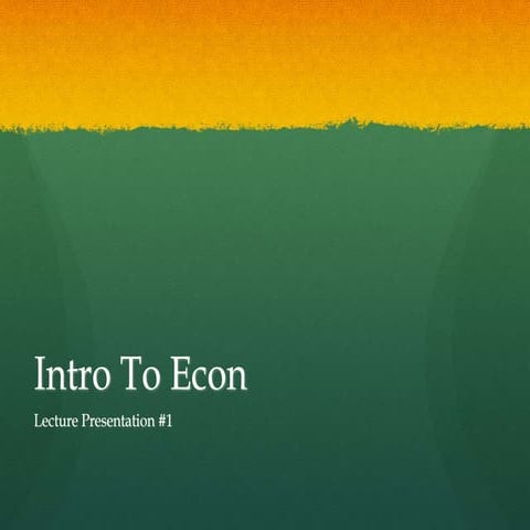 Intro to econ 2010 | PPTX