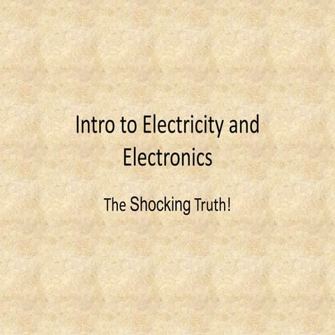 Intro To Electricity And Electronics | PPTX | Physics | Science