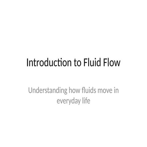 Intro_to_Fluid_Flow with diffrent type of flow | PPTX