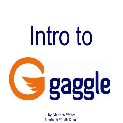 Intro to Gaggle | PPT