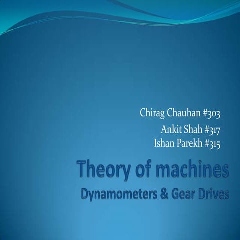 Introduction to Gears & Dynamometers (Theory of Machines) | PPTX