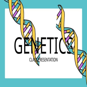 Introduction to genetics- HISTORY OF GENETICS | PPTX