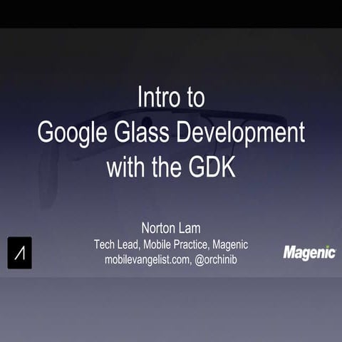 Intro to Google Glass Development with the GDK | PPT