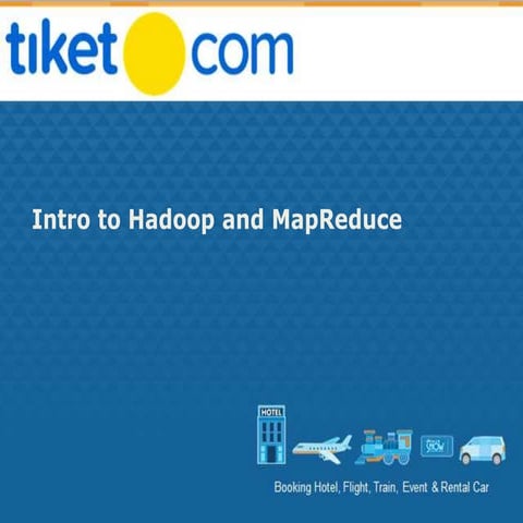 Intro to Hadoop and MapReduce | PPT