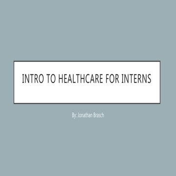 Intro to Healthcare for Interns | PPT
