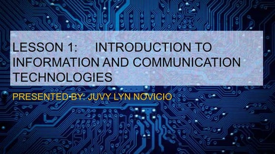 MODULE 1: INTRODUCTION TO INFORMATION AND COMMUNICATION TECHNOLOGY | PPTX