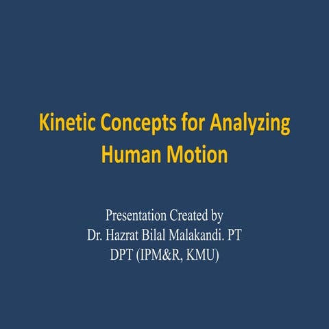 Kinetic Concepts for Analyzing Human Motion | PPTX