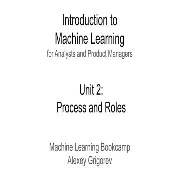 Introduction to Machine Learning: Process and Roles | PPT