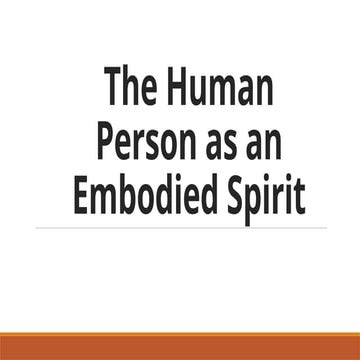 INTRO TO PHILO -Lesson 2 HUMAN PERSON AS AN EMBODIED SPIRIT.pptx