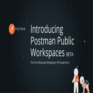 Postman Public Workspaces The First Massively Multiplayer Api