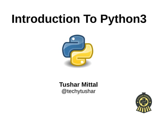 Introduction to Python3 Programming Language | PPT Introduction to Python3 Programming Language | PPT