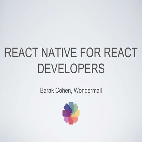React Native For Reactjs Devs Ppt