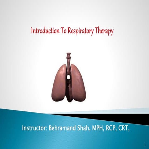 Introduction To Respiratory Therapy For Rt Students Pptx