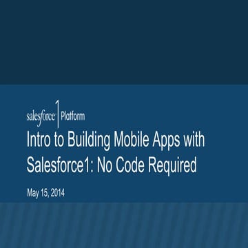 Webinar May 15th Intro To Salesforce1 Mobile App Development No Code