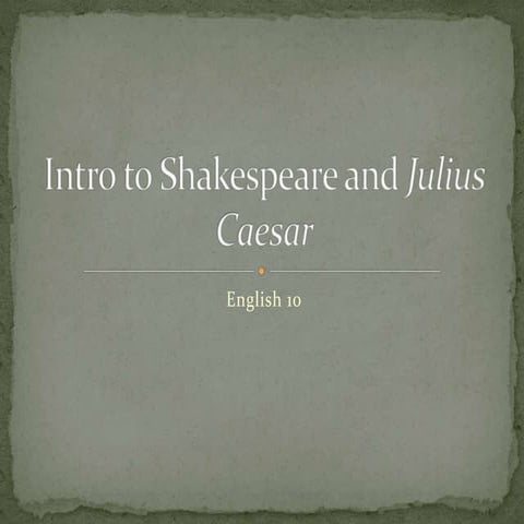 Intro to shakespeare and julius caesar | PPTX