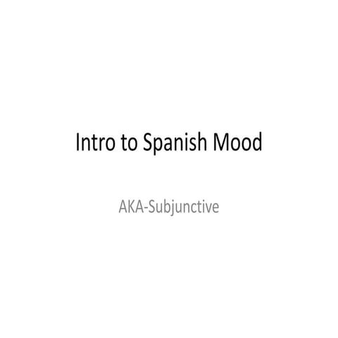 12-Intro to spanish mood | PPTX