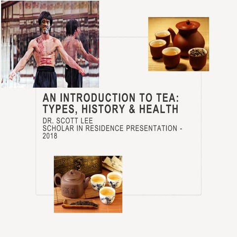 Intro to Tea: Types History and Health | PPTX