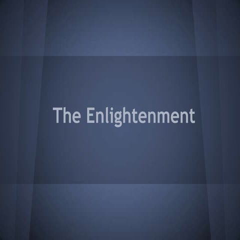 Intro to the enlightenment 2013 (wiki) | PPTX | Religion & Spirituality