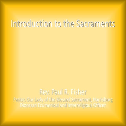 Intro to the sacraments winter 2016 session 5 | PPT