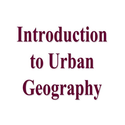 Intro_to_urban_geography.pptx