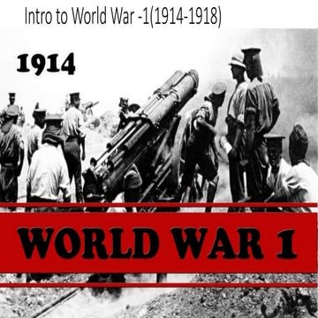 Intro to World War -1(1914-1918).pptx