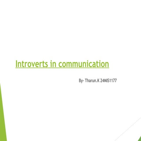 Introverts in Communication By Tharun.Kvv