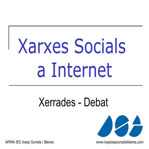 Xerrades entre tots - Xarxes Socials | PPT