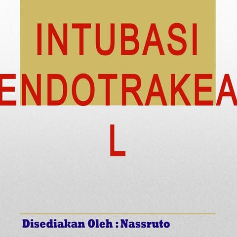 INTUBASI ENDOTRAKEAL | PPT