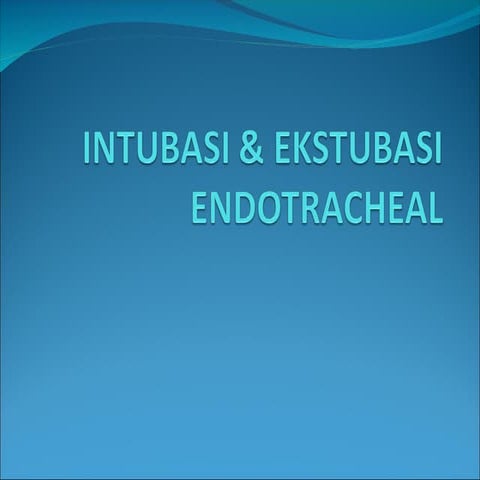 INTUBASI, WEANING ,EKSTUBASI dr. Johan.ppt
