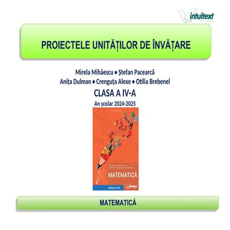 INTUITEXT_2024-2025_MATE_CLS 4_Proiectare.docx