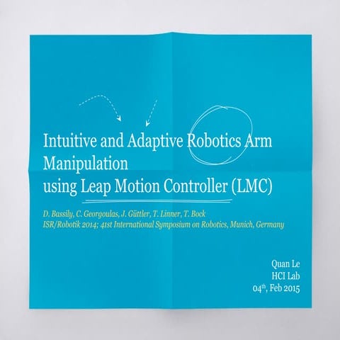 Intuitive and adaptive robotics arm manipulation using lmc | PPT